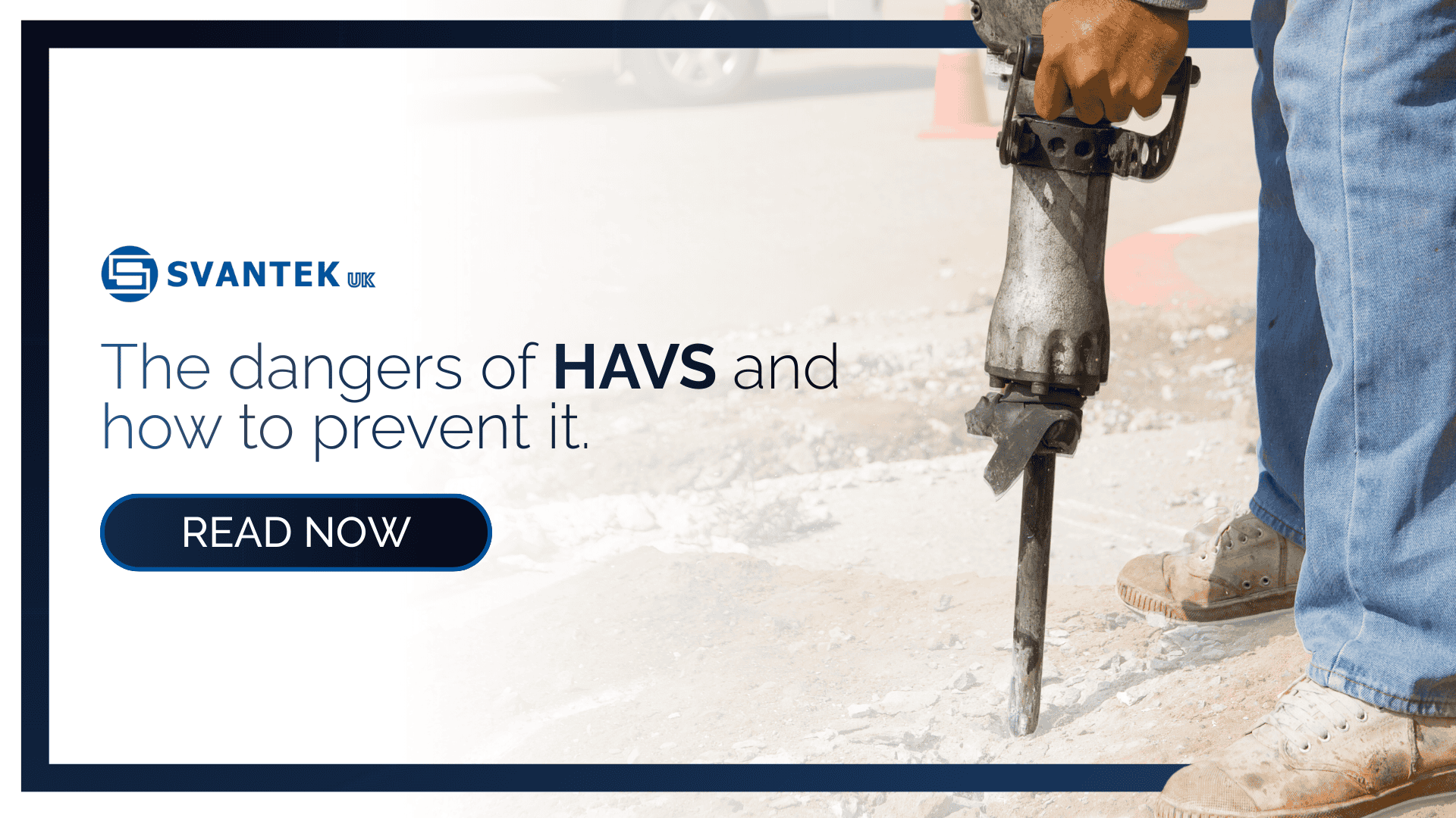 HAVS: Risks, Symptoms, and How to Prevent It